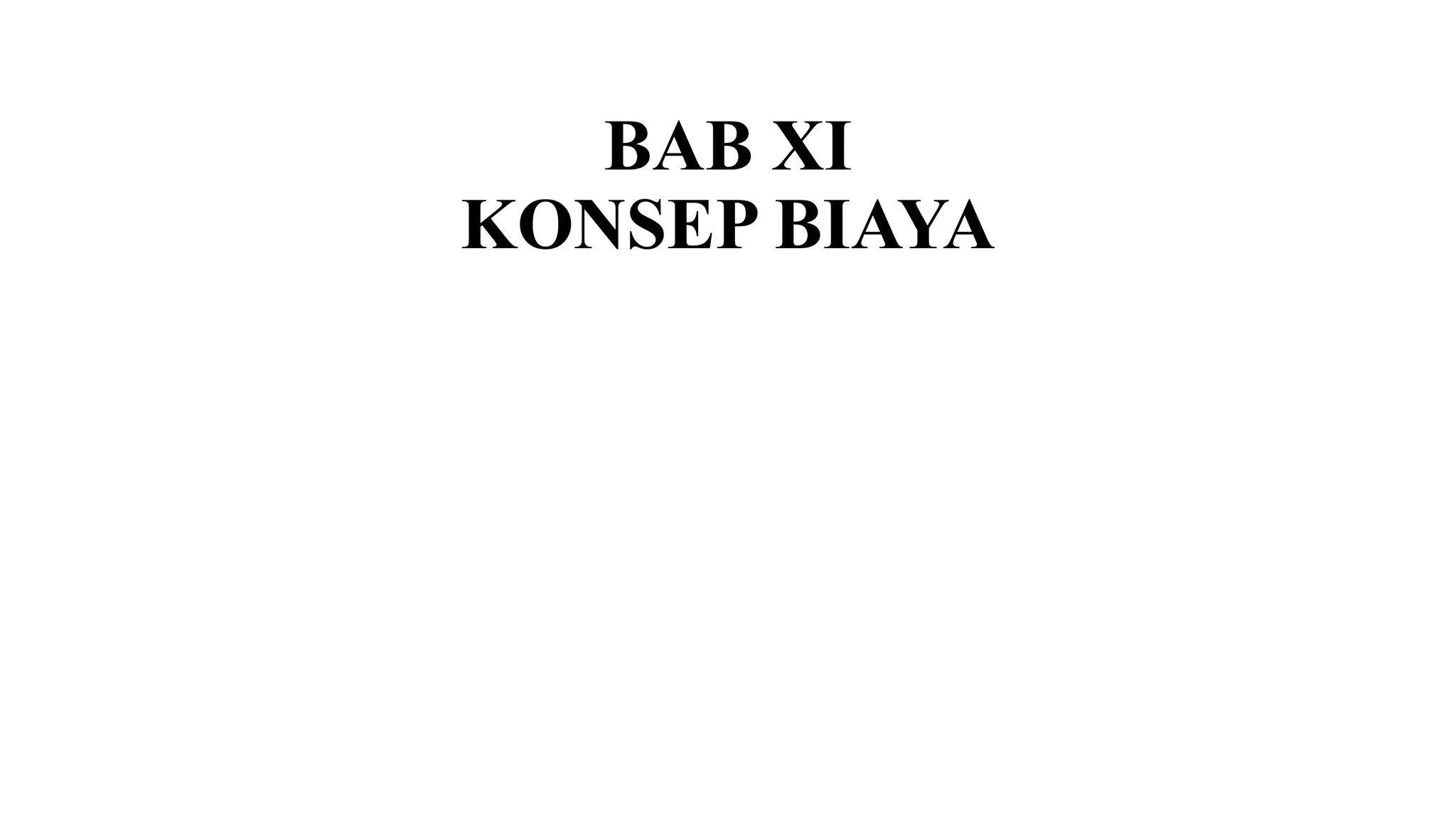 Bab xi konsep biaya | PPTX