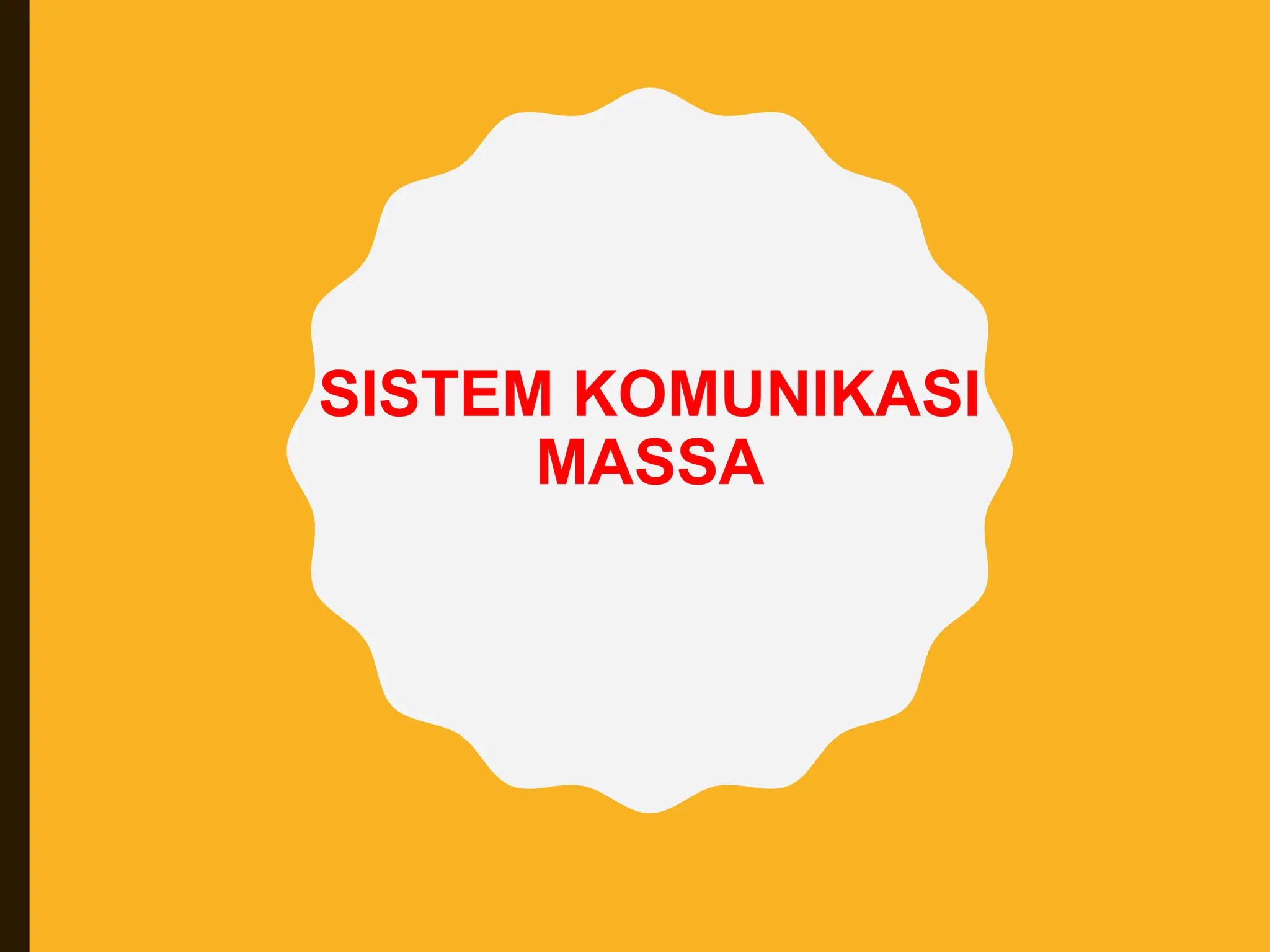 MATERI SISTEM KOMUNIKASI MASSA - ADE PUTRA | PPT