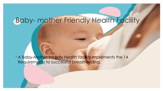 Baby-Mother Friendly Health Facility.pptx