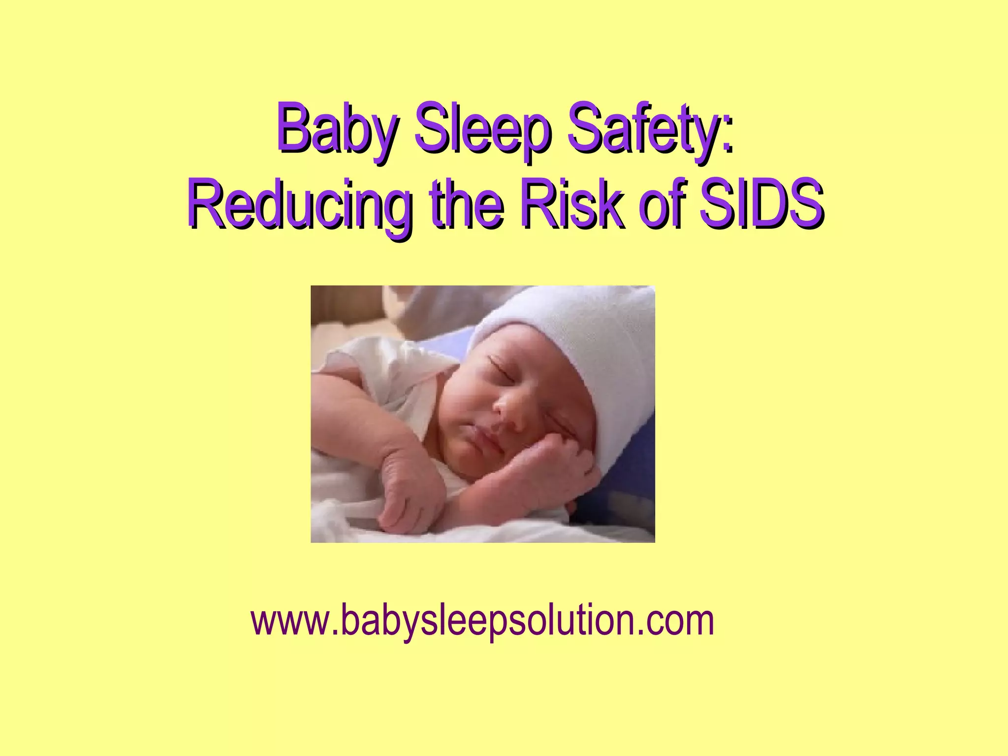 Baby Sleep Safety - Reducing the Risk of SIDS | PPT