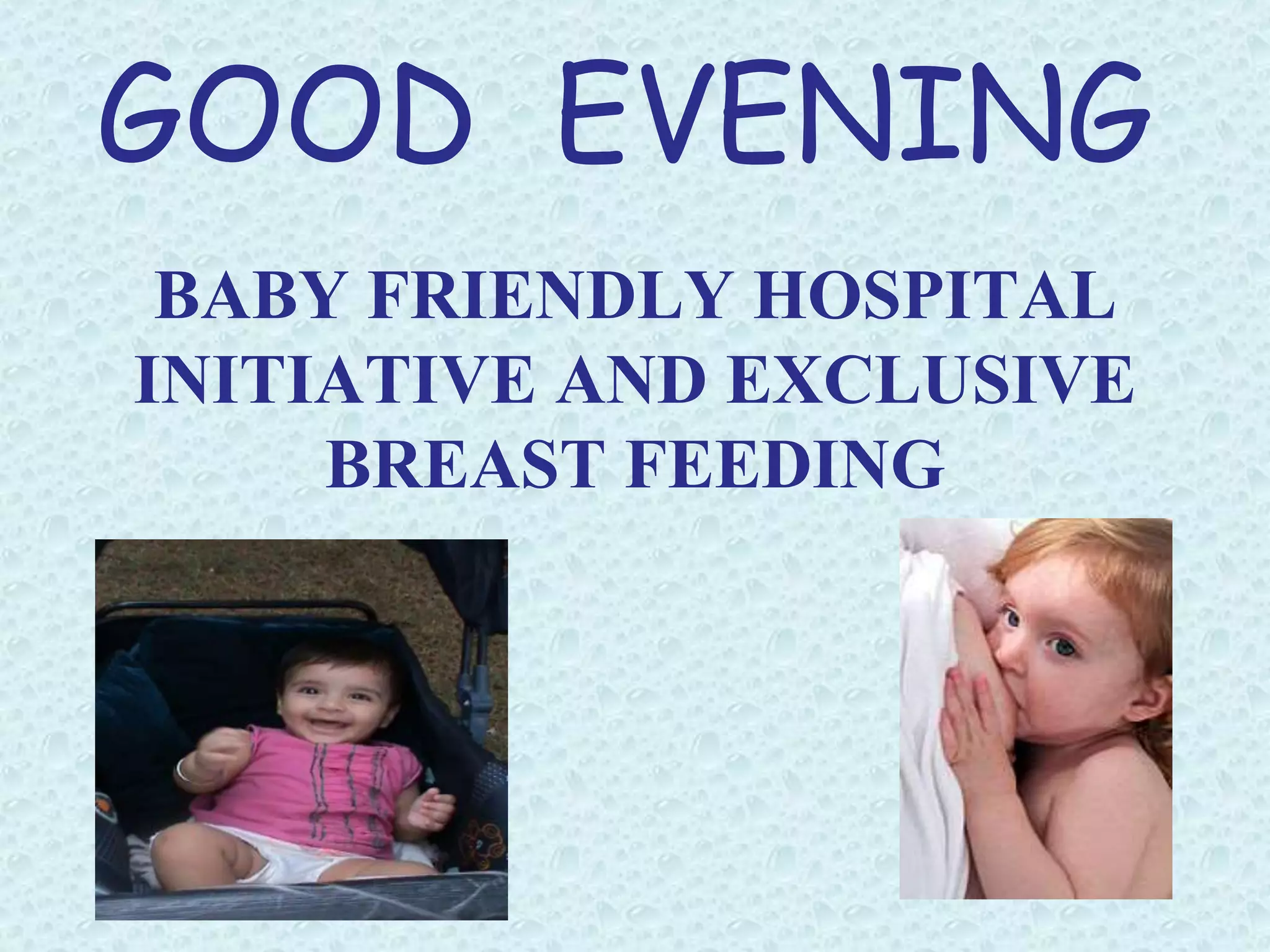 Baby friendly hospital | PPTX
