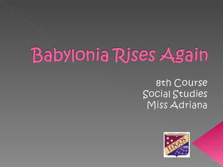 Babylonia Rises Again | PPT