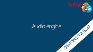 Unleashing WebGL & WebAudio with babylon.js