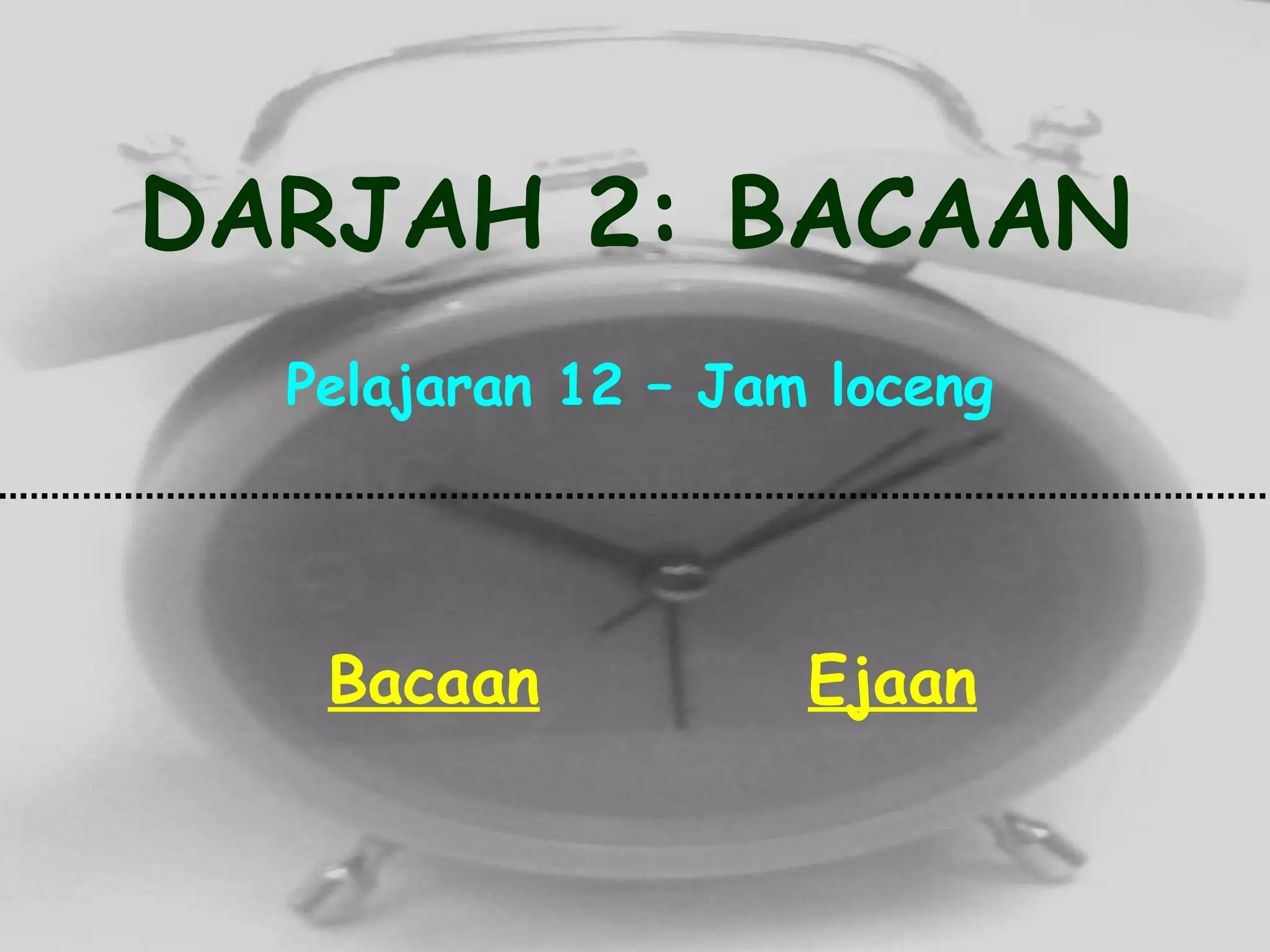 Bacaan Jam Loceng2 | PPT