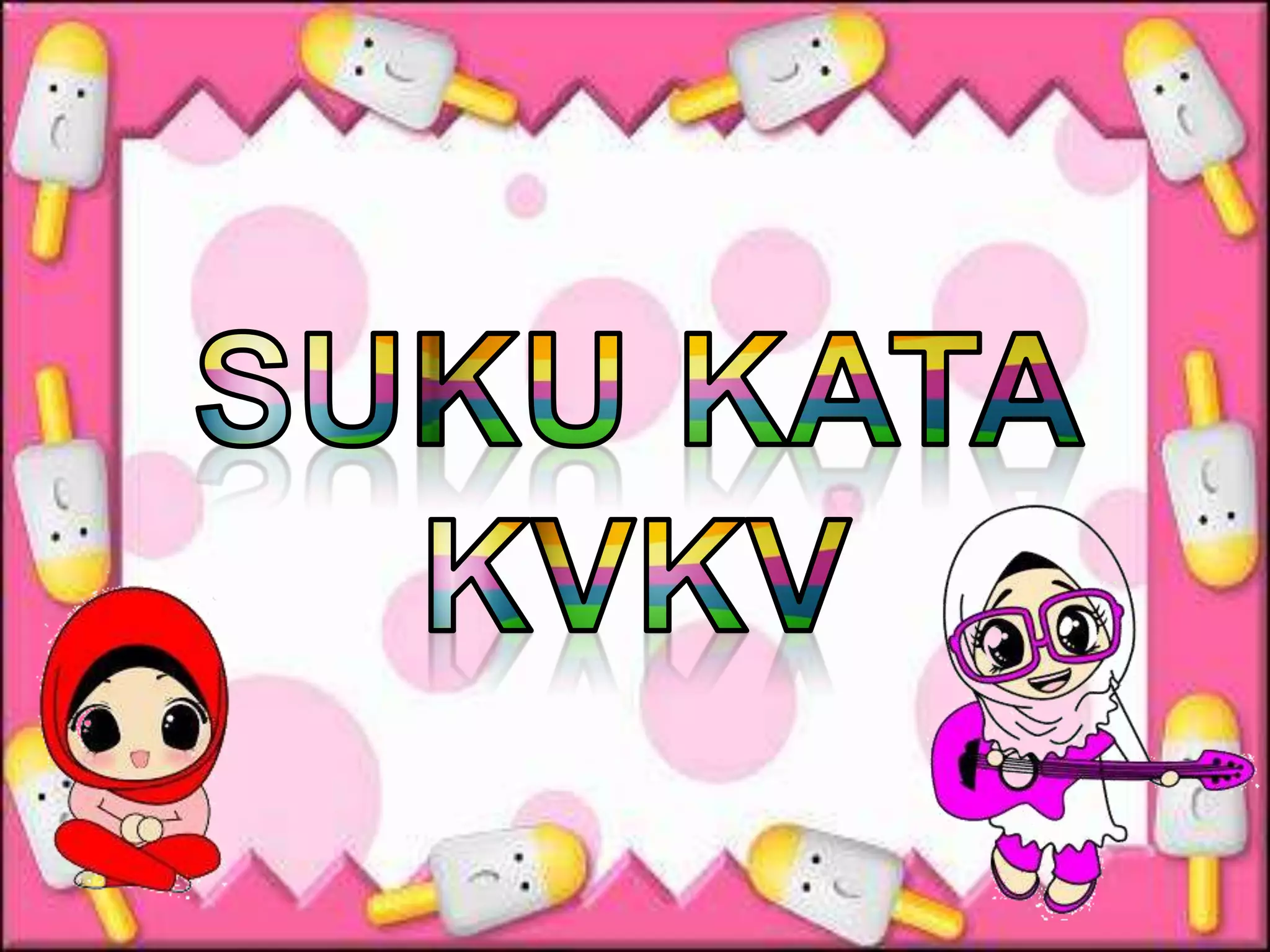 Bacaan suku kata kvkv | PPTX