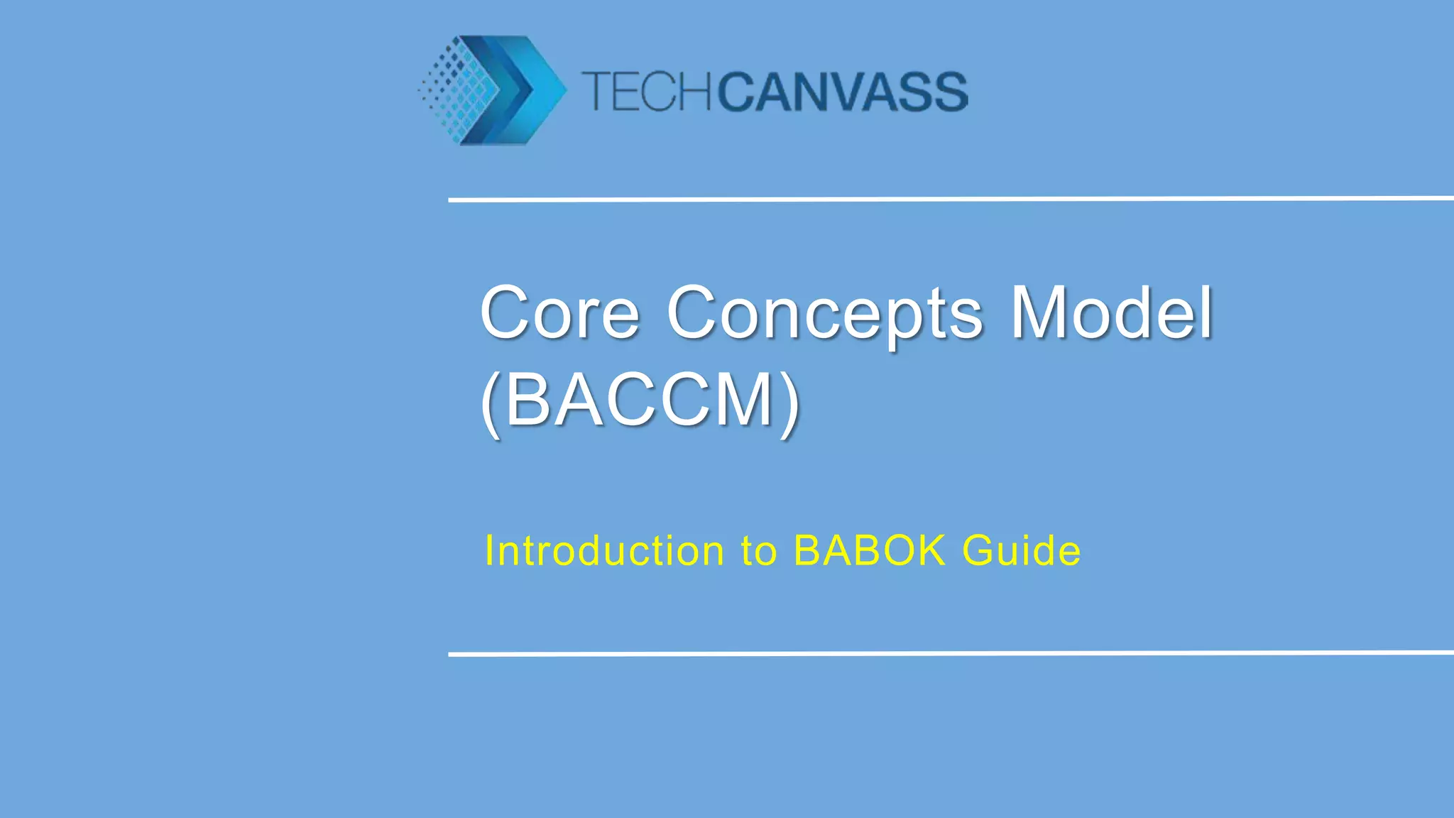 Business Analysis Core Concepts Model (BACCM) | PPTX