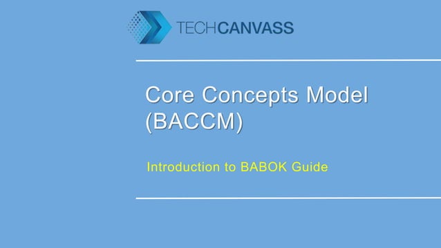 Business Analysis Core Concepts Model (BACCM) | PPTX