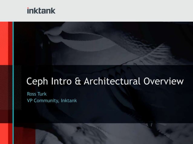 Ceph Intro and Architectural Overview by Ross Turk | PPT