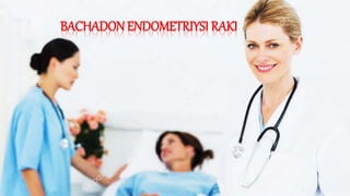 Bachadon endometriysi raki | PPT