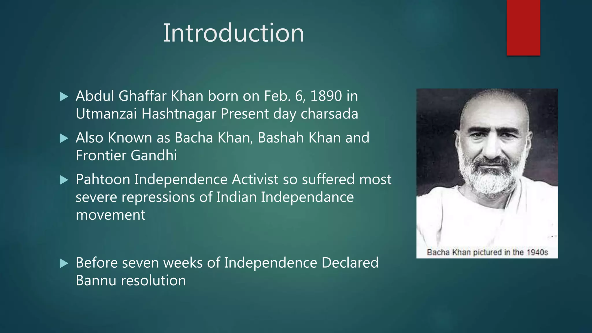 Bacha khan A Heroic reformer of Pashtoons | PPTX