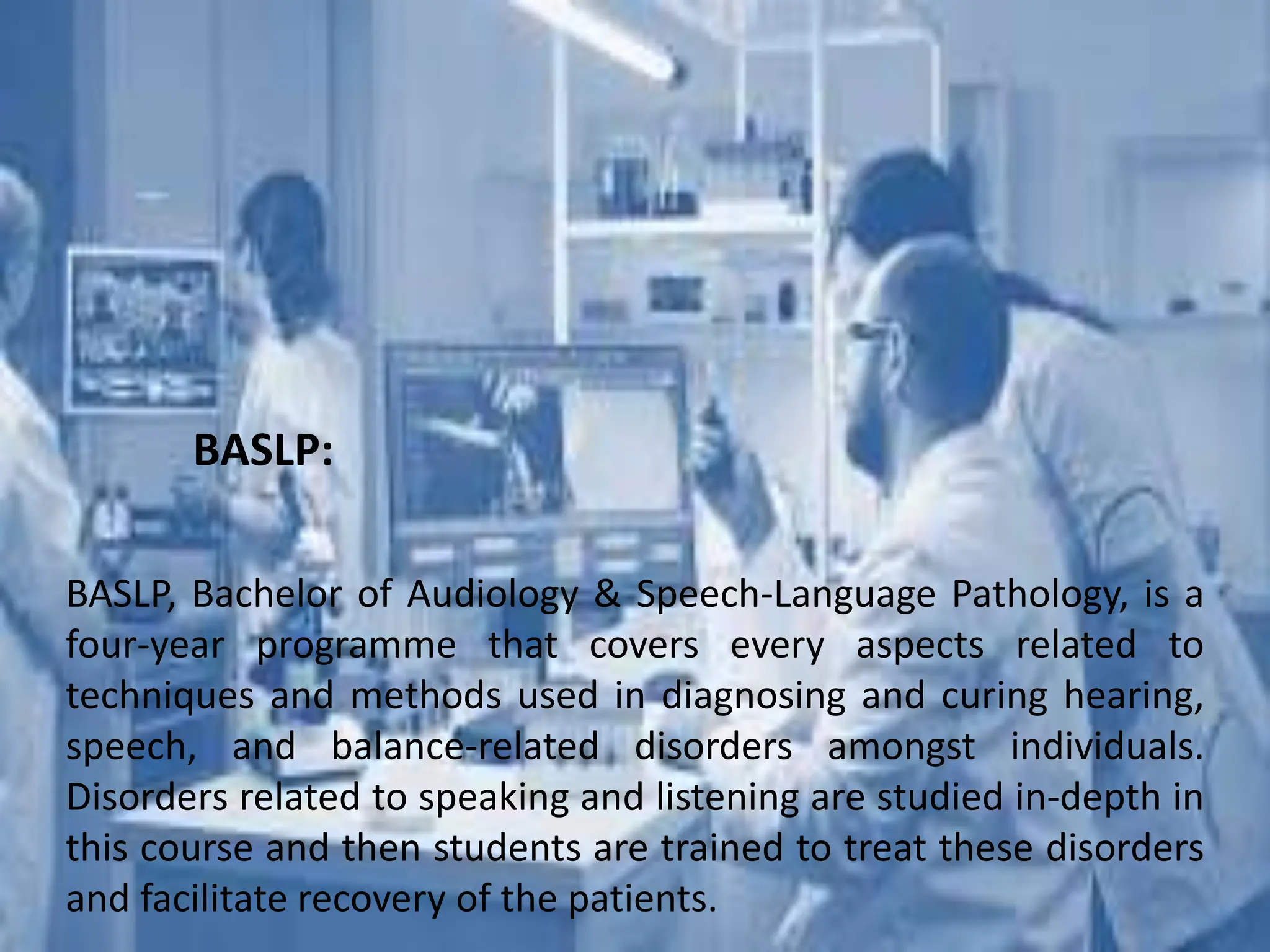 Bachelor in Audiology & Speech Language Pathology AMAN.pptx