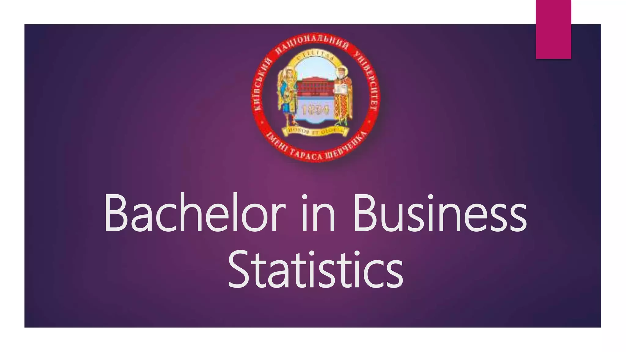 Bachelor in business statistics | PPTX