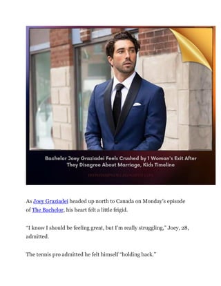 Bachelor Joey Graziadei Feels Crushed by 1 Woman’s Exit After They ...