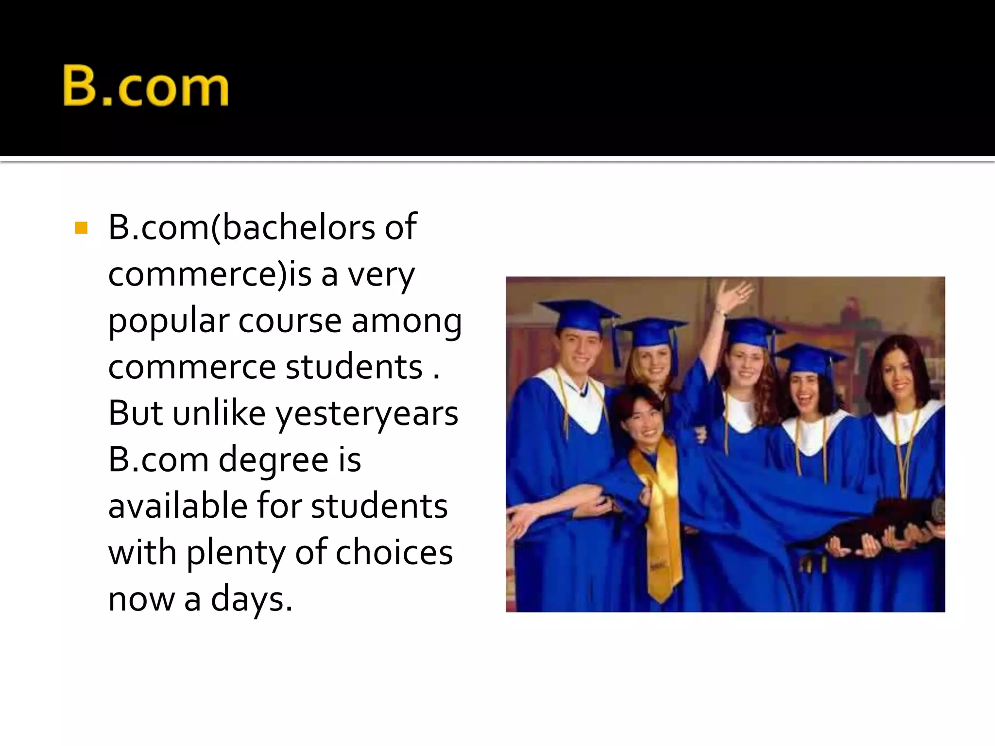 Bachelors degree for commerce students | PPT