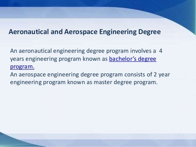 Bachelor’s degree in aeronautics and aerospace engineering