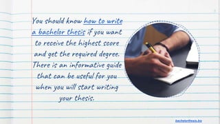 How to Write a Bachelor’s THesis | PPTX