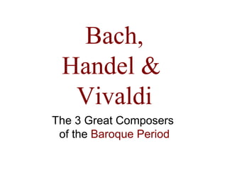 Bach, Handel & Vivaldi | PPT