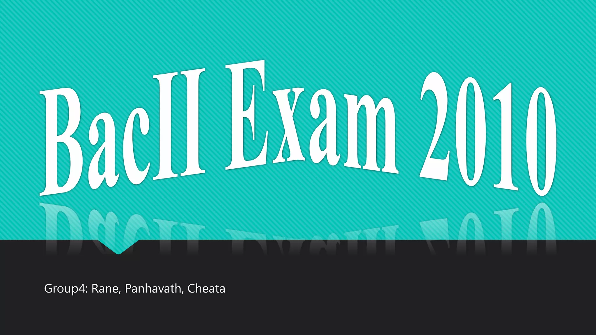 BacII Exam 2010 English.pptx