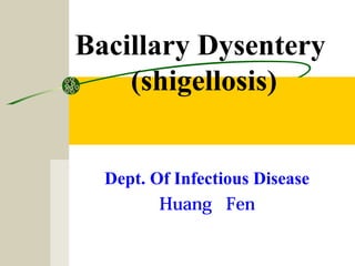 Bacillary dysentery (shigellosis | PPT