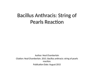 Bacillus-anthracis_String-of-Pearls-Reaction.pptx