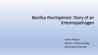 Bacillus thuringiensis: Story of an Entomopathogen | PPTX