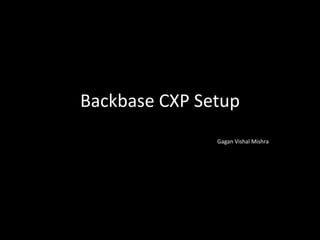 Backbase CXP Manager Setup | PPTX