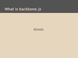 Introduction to Backbone.js