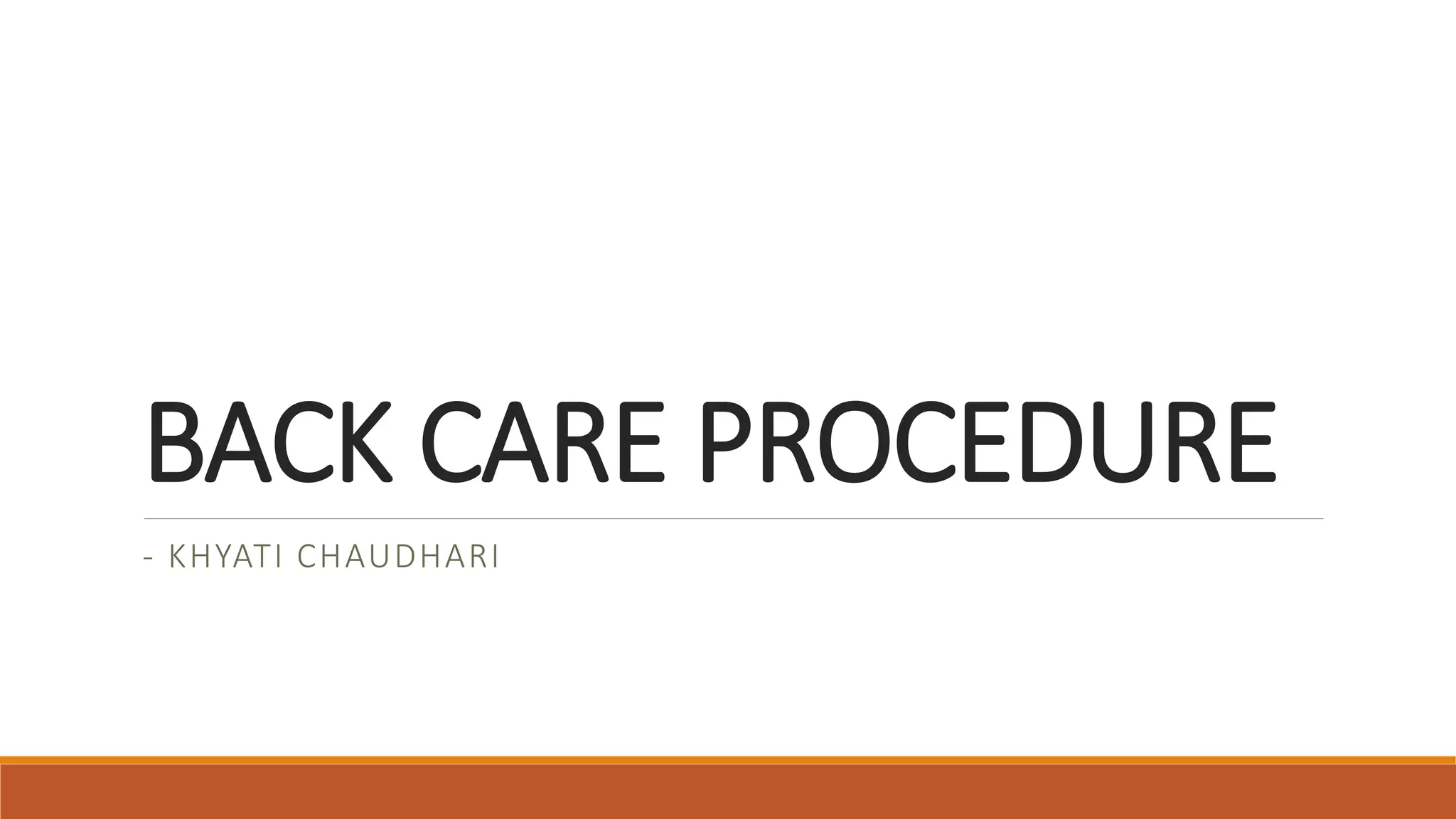 Back care procedure | PPTX