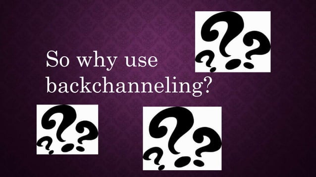 Backchanneling powerpoint | PPT