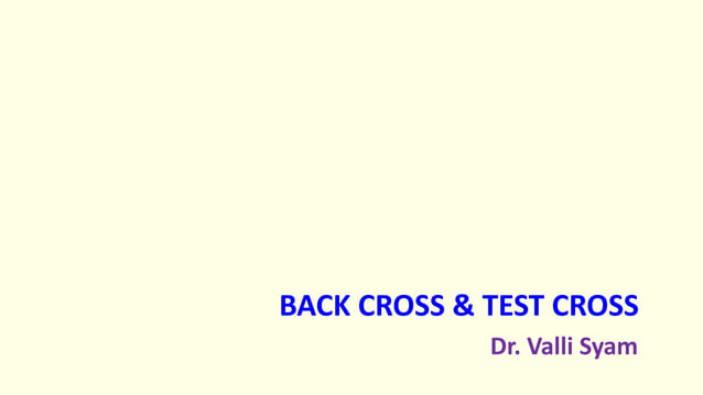 Back cross and test cross | PPTX | Genetics | Science
