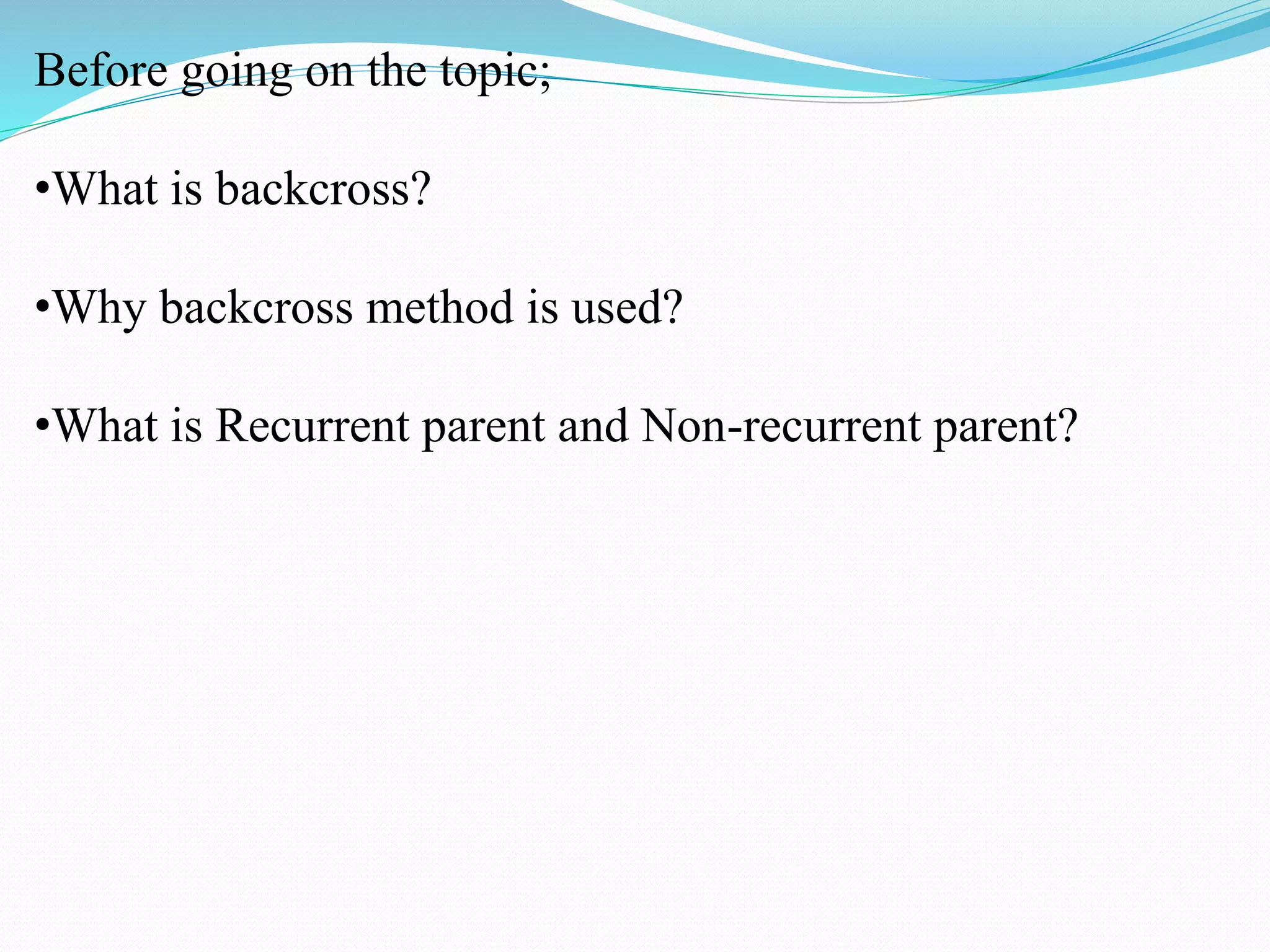 Backcross method for dominant and recessive gene transfer. | PPTX