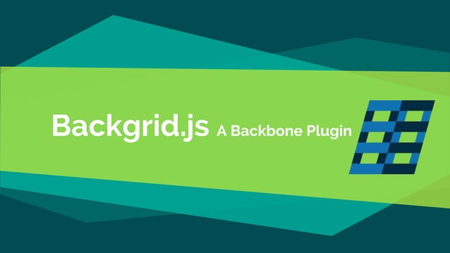 Backgrid - A Backbone Plugin | PPT