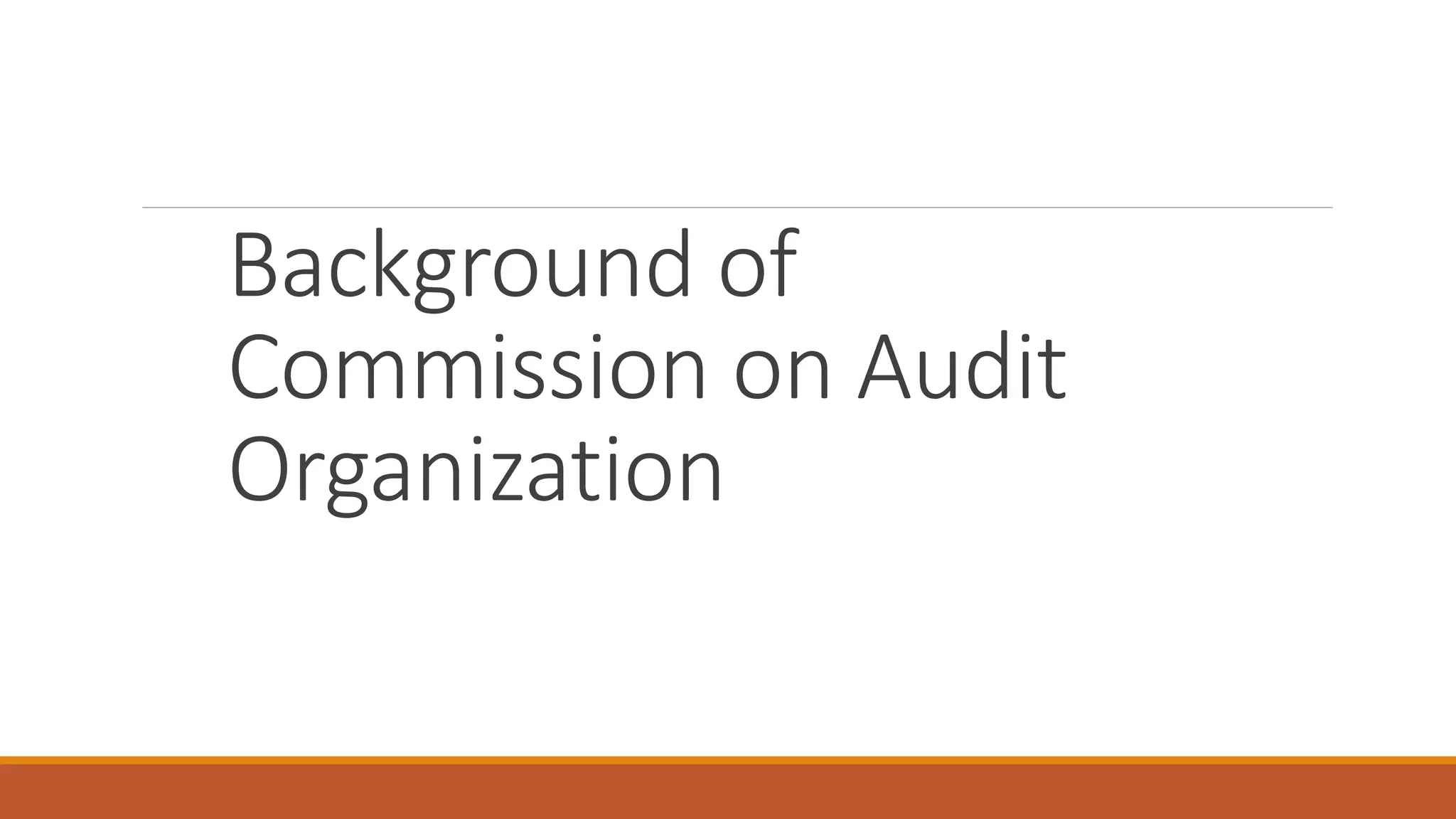 Background-of-Commission-on-Audit-Organization.pptx