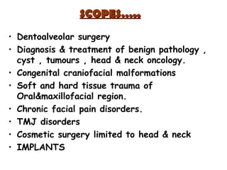 SCOPE OF ORAL SURGERY | PPT