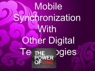 Mobile Synchronization with Other Technologies | PPT