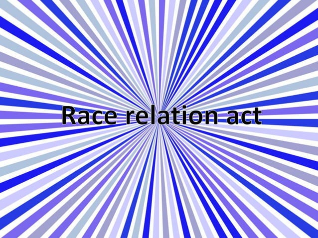 Race relation act | PPT
