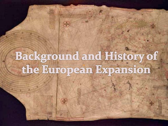Background and history of the european expansion 5th grade standrew | PPT