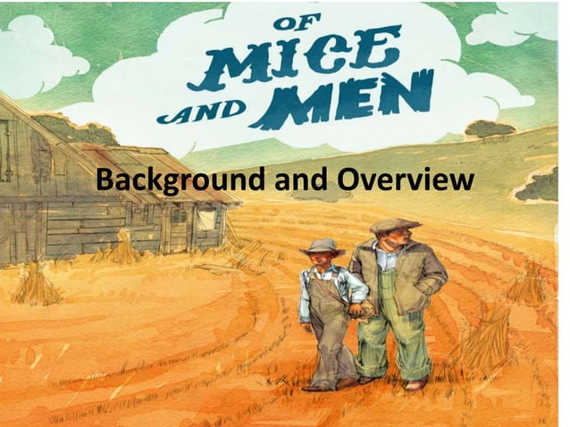 Background and Overview - Of Mice and Men | PPTX