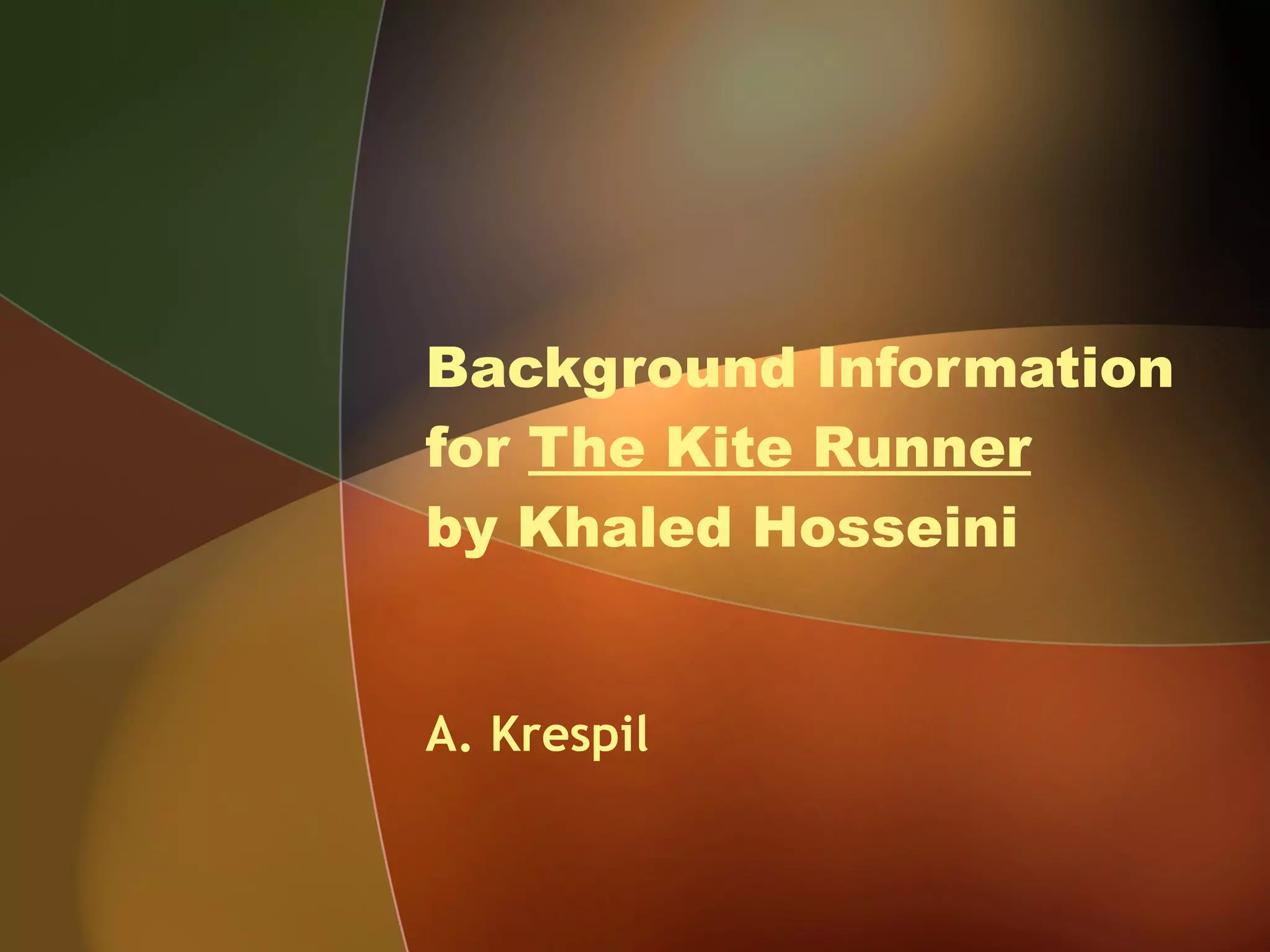 Background Information for The Kite Runner | PPT
