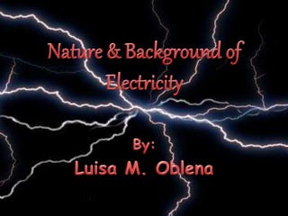 Nature & Background of Electricity | PPTX