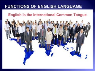 Background of English, its Spread, Functions & Status | PPT