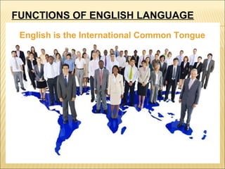 Background of english, its spread, functions & status | PPT