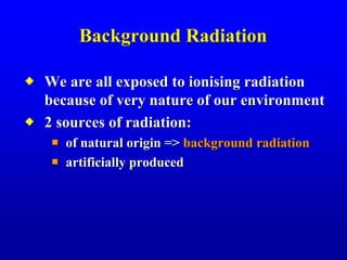 Background radiation a pictorial perspective bibbo | PPT