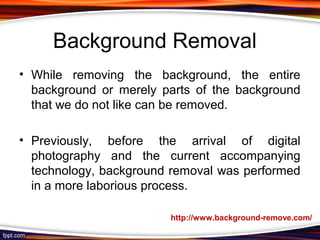 Background Removal | PPT | Photo Editing Software | Computer Software ...