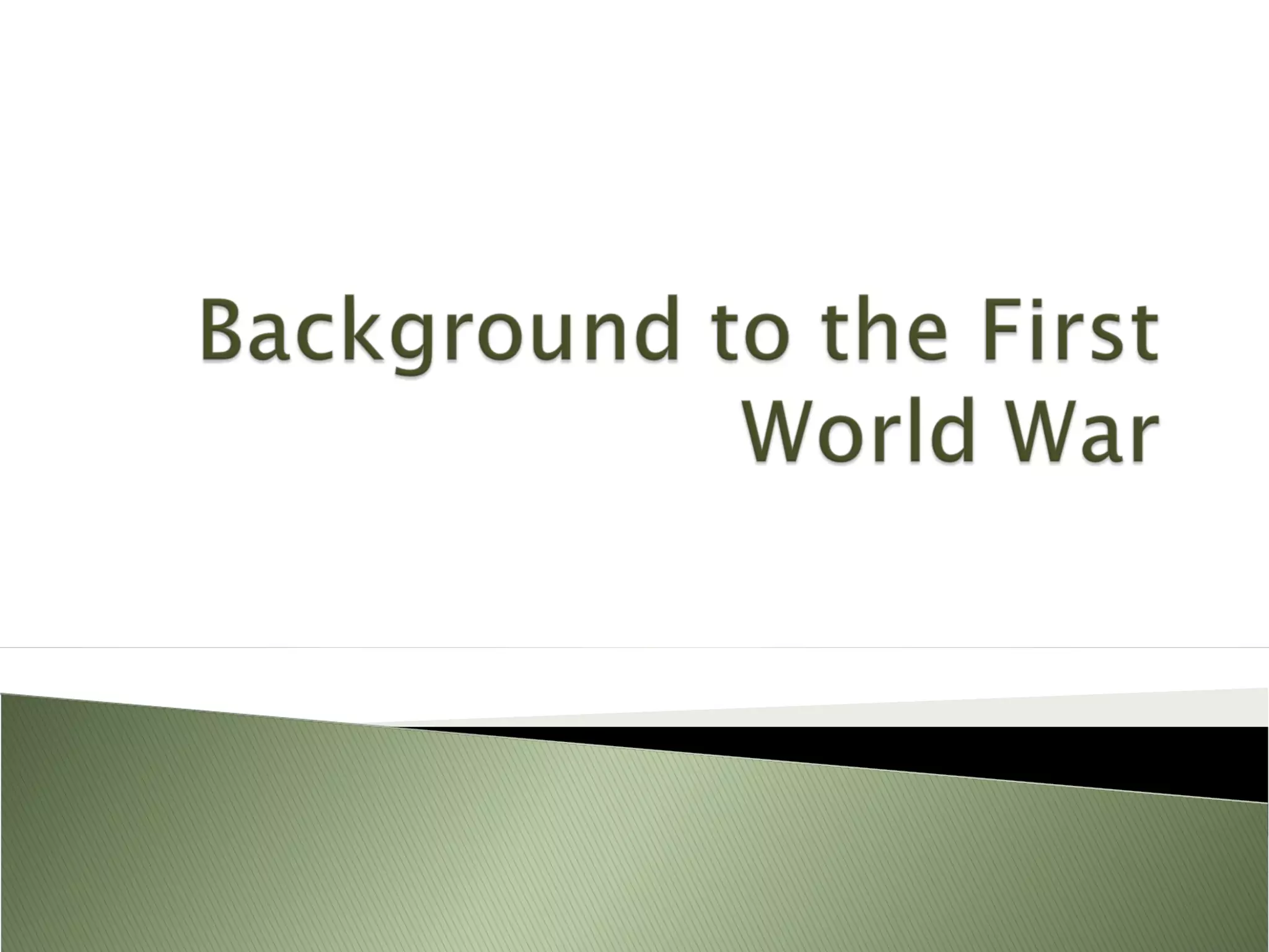 Background to the First World War | PPT