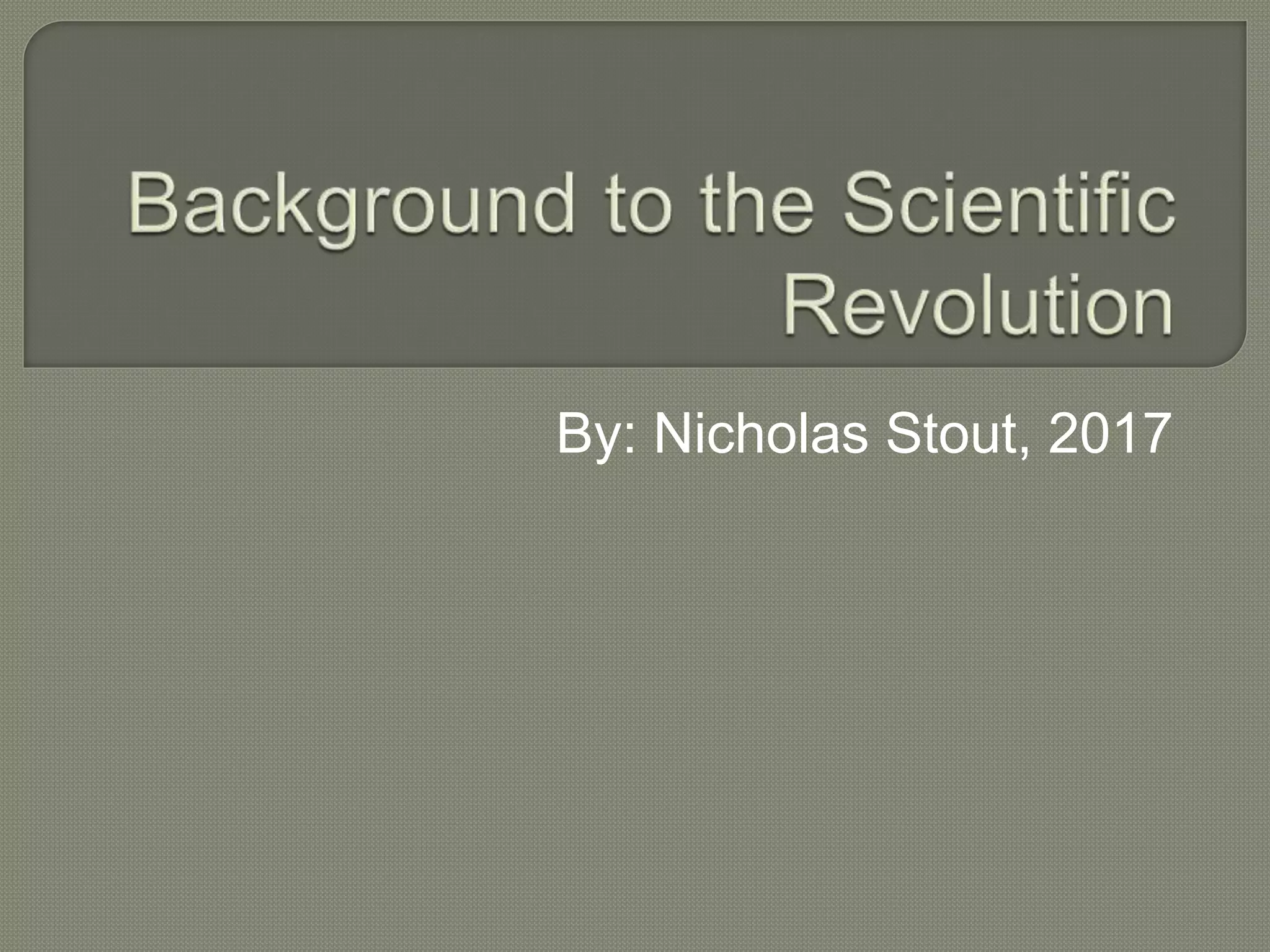 Background to the scientific revolution | PPT