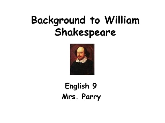 Background To William Shakespeare | PPT