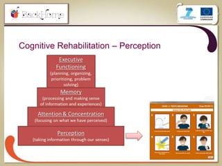 Cognitive Rehabilitation through Serious Games | PPTX