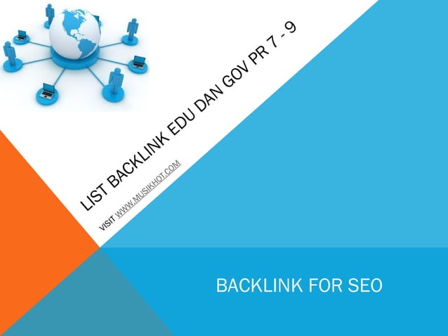 BACKLINK FOR SEO - 100 LIST BACKLINK EDU AND GOV PR HIGH | PPT