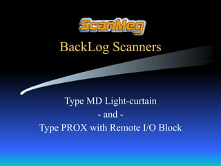 ScanMeg Backlogscanners | PPT | Computer Peripherals | Computing